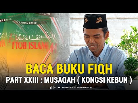 BACA BUKU FIQH : " MUSAQAH (KONGSI KEBUN) " | Kajian Fiqh Sulaiman Rasyid | Part 23
