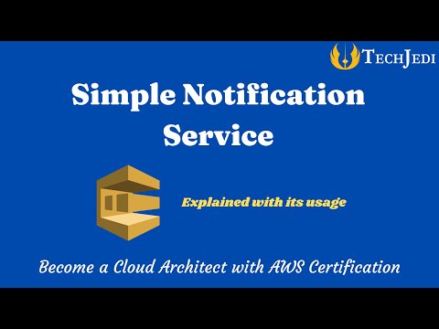 AWS: Simple Notification Service (SNS) - Explained with its usage