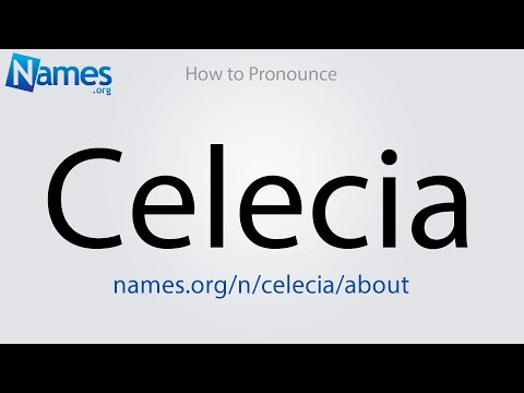How to Pronounce Celecia