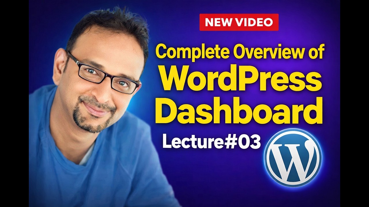 Lecture#03 | WordPress Dashboard Overview Tutorial 2026 | Complete Beginner Guide to Build Websites