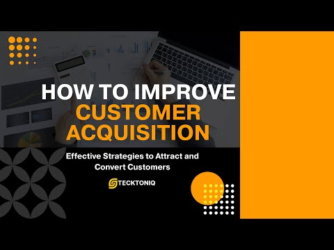 How to Improve Customer Acquisition | Strategies for Start-up Growth
