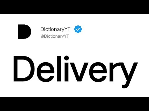 Delivery Meaning in English