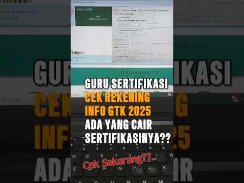 sertifikasi ada yang sudah cair cek buku rekening info gtk 2025 #shorts #sertifikasi #infogtk #pip