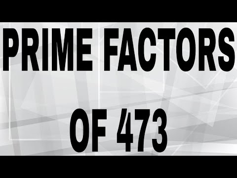 PRIME FACTORS OF 473