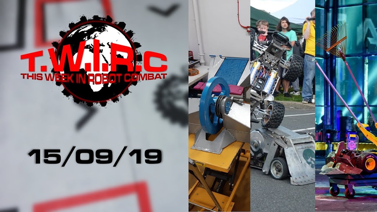 This Week In Robot Combat | 15/09/19