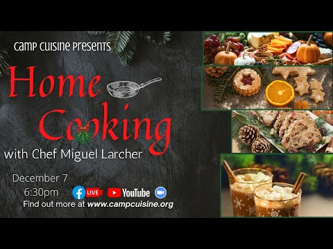 Home Cooking with Chef Miguel Larcher - December 2021