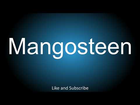 How to correctly pronounce - Mangosteen.
