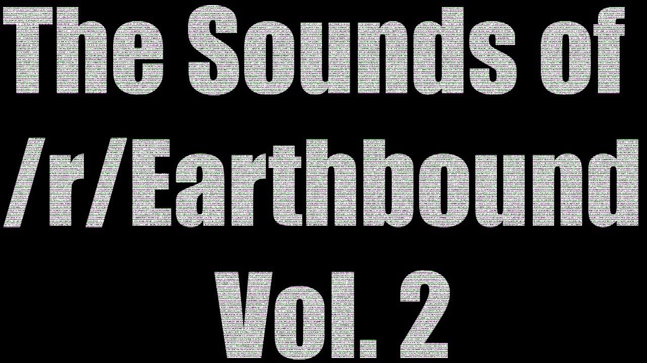 The Sounds of /r/Earthbound: Vol. 2