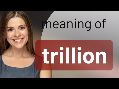 Trillion | TRILLION definition