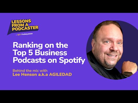 Ranking on the Top 5 Business Podcasts on Spotify next to Joe Rogan - Lessons from AGILEDAD