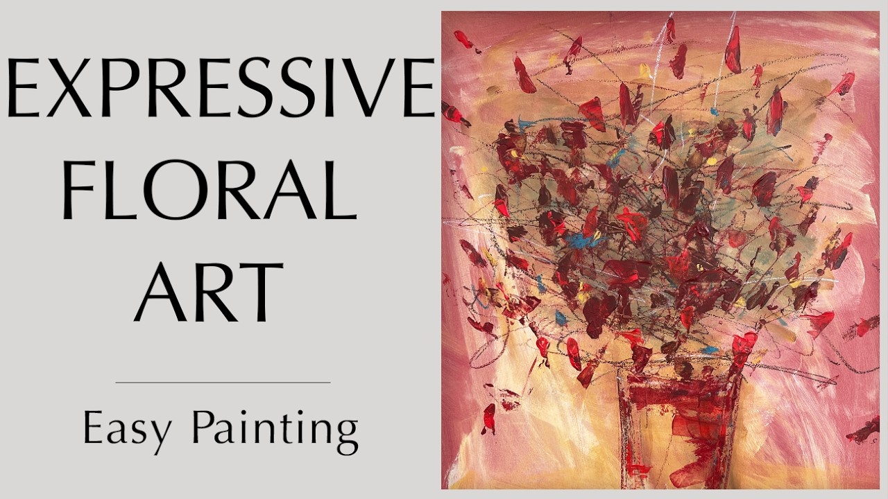 Expressive Floral Art - Easy Painting Tutorial for All Levels