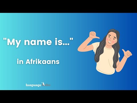 How to say "My name is" in Afrikaans (with audio)