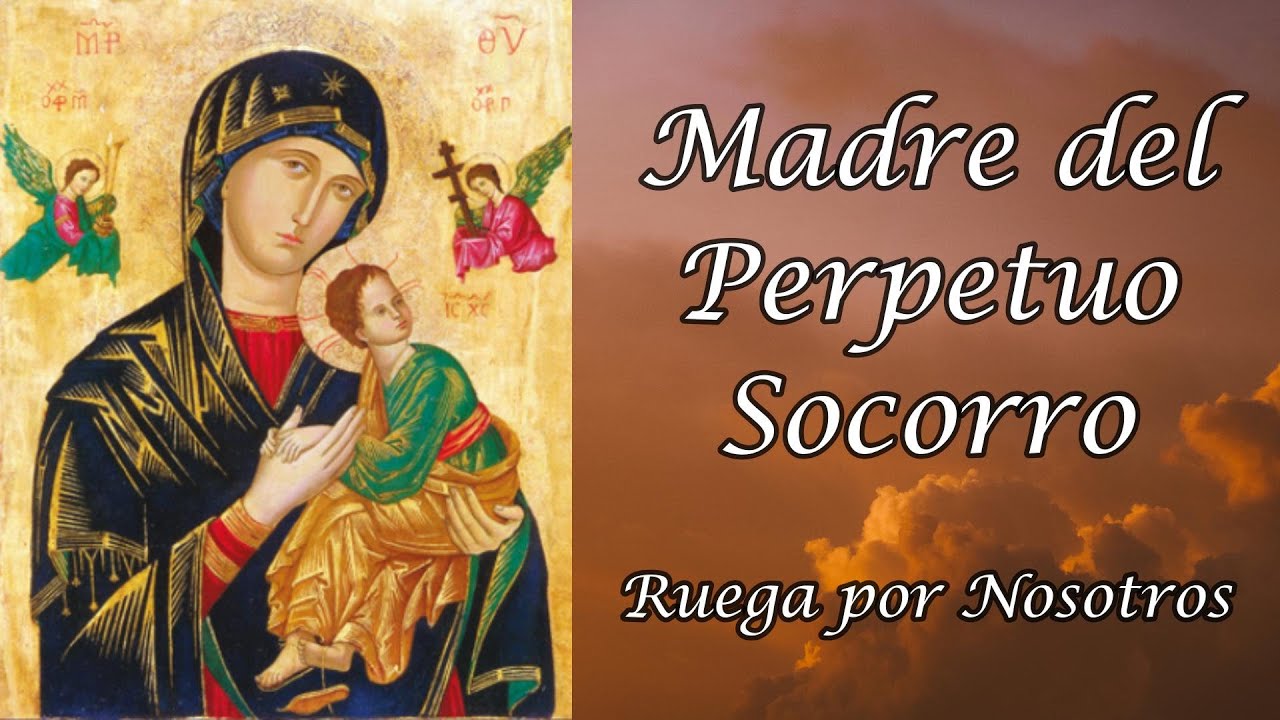Spanish/Español: Madre del Perpetuo Socorro - Ruega por Nosotros