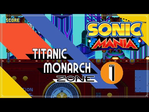 Steam Community :: Video :: Sonic Mania - Titanic Monarch Zone - Act1