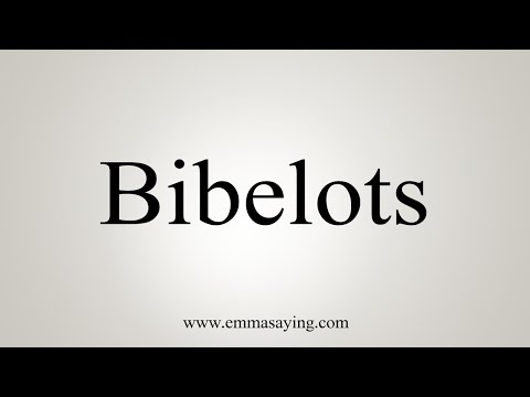 How To Say Bibelots