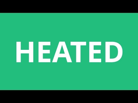 How To Pronounce Heated - Pronunciation Academy