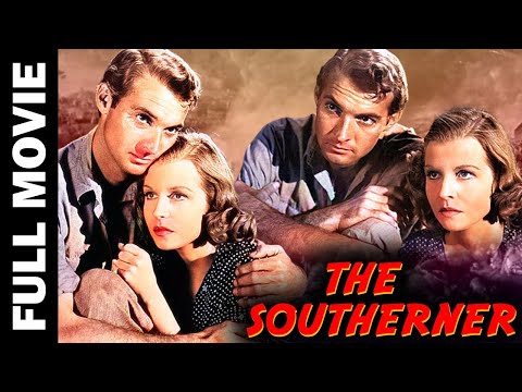 The Southerner Full Movie | Nominated for Best Director at the Oscars Zachary Scott, Betty Field