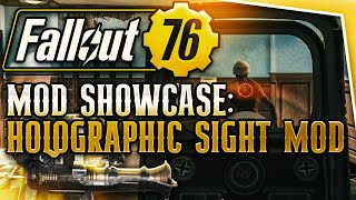 Fallout 76 Mod Showcase - Holographic Sight at Fallout 76 Nexus - Mods ...