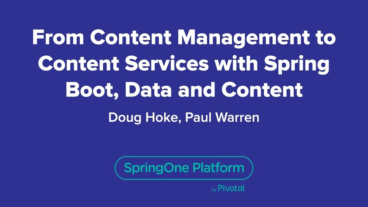 From Content Management to Content Services with Spring Boot, Data and Content