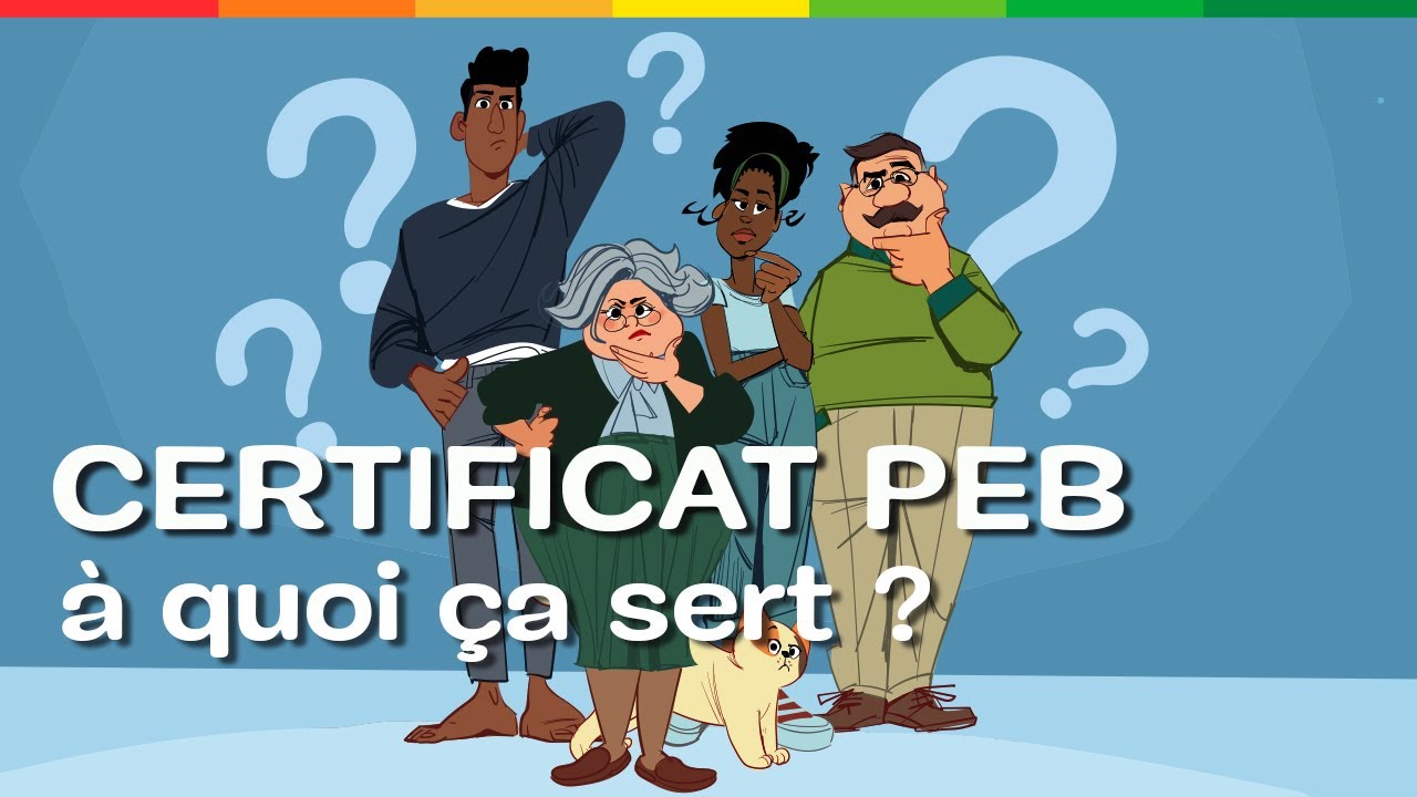 Comprendre le certificat PEB en 3 minutes