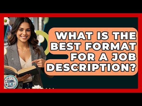 What Is The Best Format For A Job Description? - Learn As An Adult