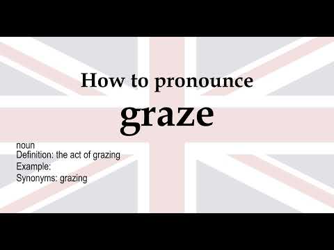 How to pronounce 'graze' + meaning