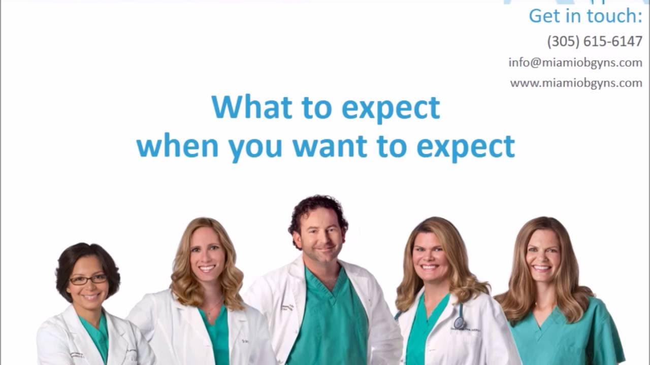 MiamiObGyns - What To Expect When You Want To Expect