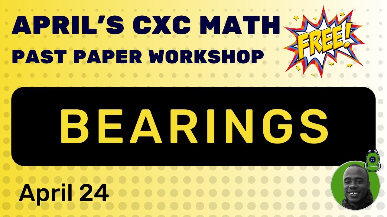 FREE CXC Past Paper Workshop - BEARINGS