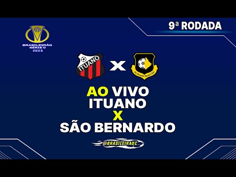 Ao vivo Ituano x São Bernardo | 9ª Rodada | Brasileirão Série C 2025