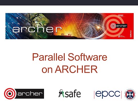 ARCHER Webinar: Parallel software