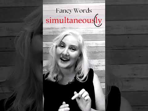 Fancy Words in English | simultaneously