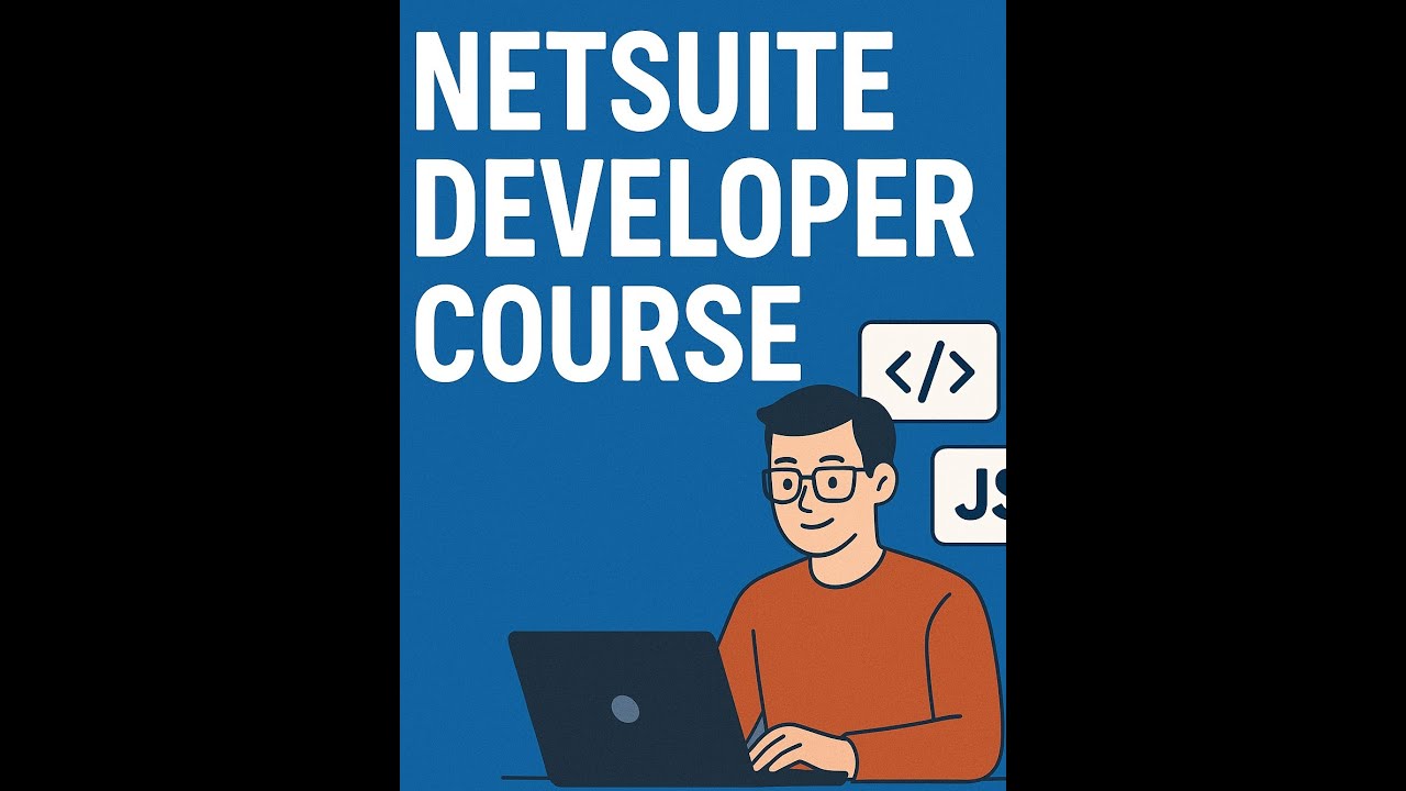 NetSuite SuiteScript Developer Course - Introduction