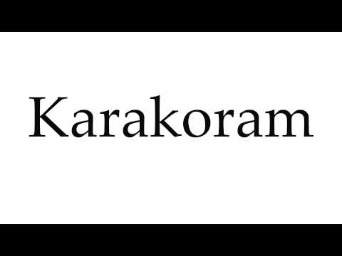 How to Pronounce Karakoram