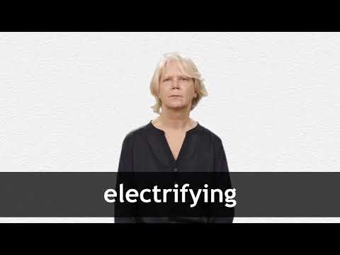 ELECTRIFYING definition and meaning | Collins English Dictionary