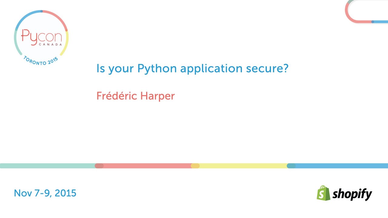 Is your Python application secure? (Frédéric Harper)