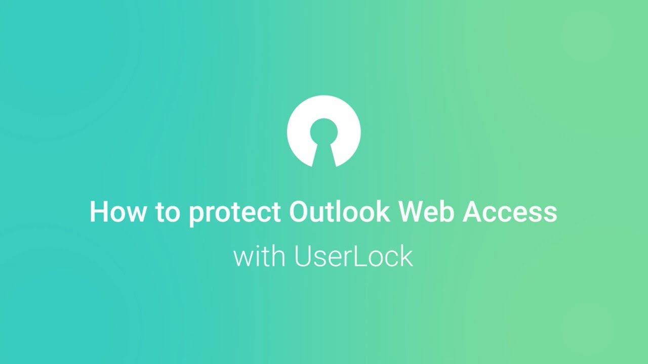 How to protect Outlook Web Access (OWA) with UserLock