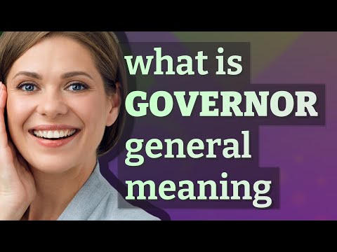Governor general | meaning of Governor general