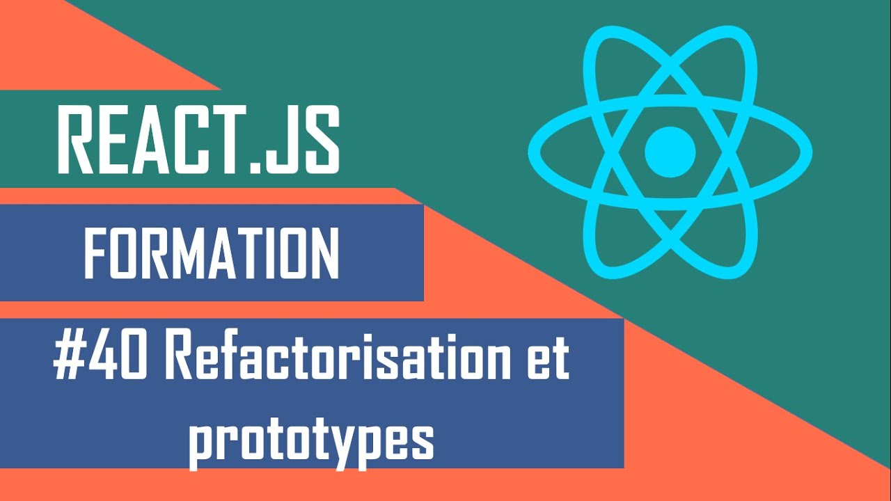 Formation React - Refactorisation et proptypes