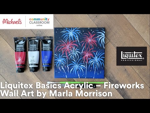Online Class: Liquitex Basics Acrylic – Fireworks Wall Art by Marla Morrison | Michaels