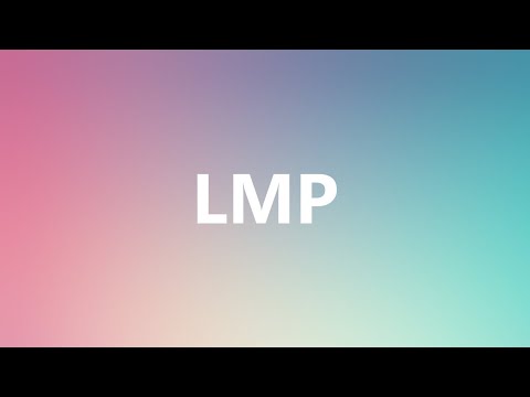 LMP - Medical Definition and Pronunciation