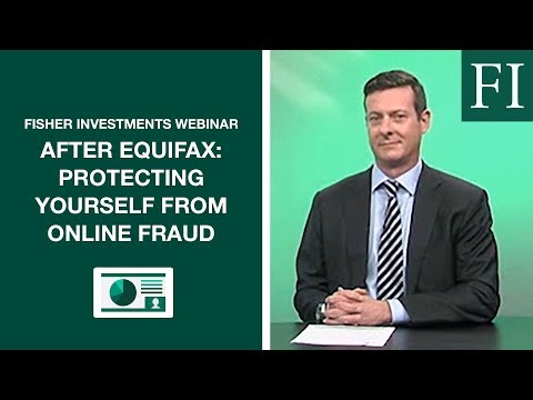 5 Things You Need to do After the Equifax Data Breach | Fisher Investments Webinar