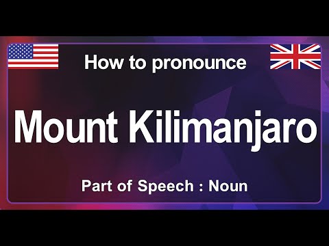 'Mount Kilimanjaro' Pronunciation Correctly in English, How to Pronounce 'Mount Kilimanjaro'