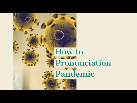 how to say Pandemic | how to pronunciation Pandemic with synonyms and antonyms
