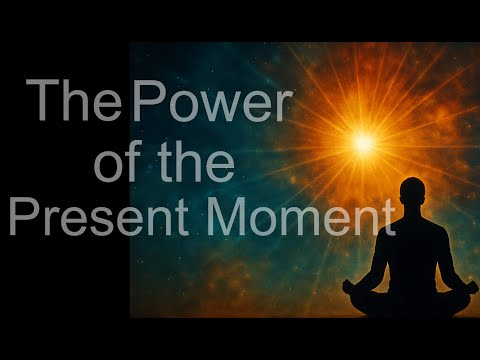Why the Present Moment Is All That Really Exists – A Modern Look at Timeless Wisdom #philosophy