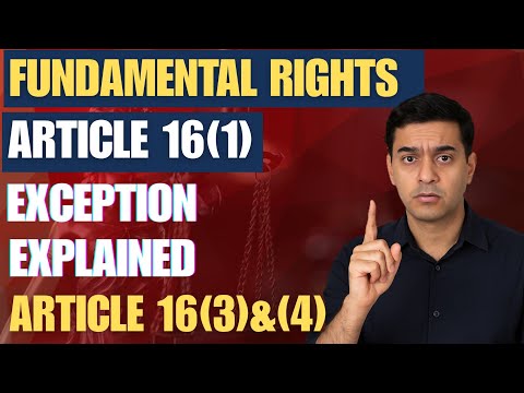 Article 16(1) Exceptions Explained | Special Focus on Article 16(3) & 16(4) | #constitution