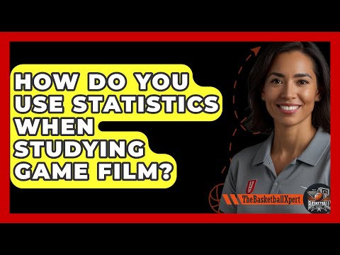 How Do You Use Statistics When Studying Game Film? - The Basketball Xpert