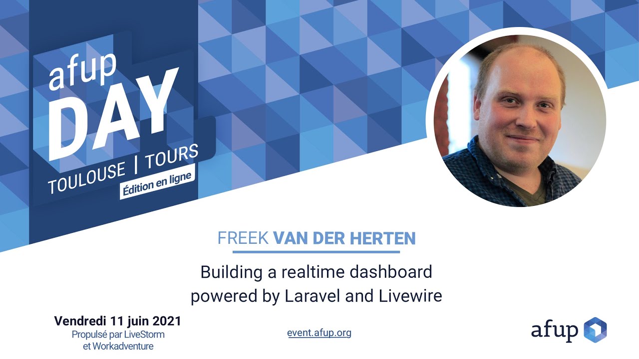 Building a realtime dashboard powered by Laravel..-Freek VAN DER HERTEN-AFUP Day 2021 Toulouse/Tours