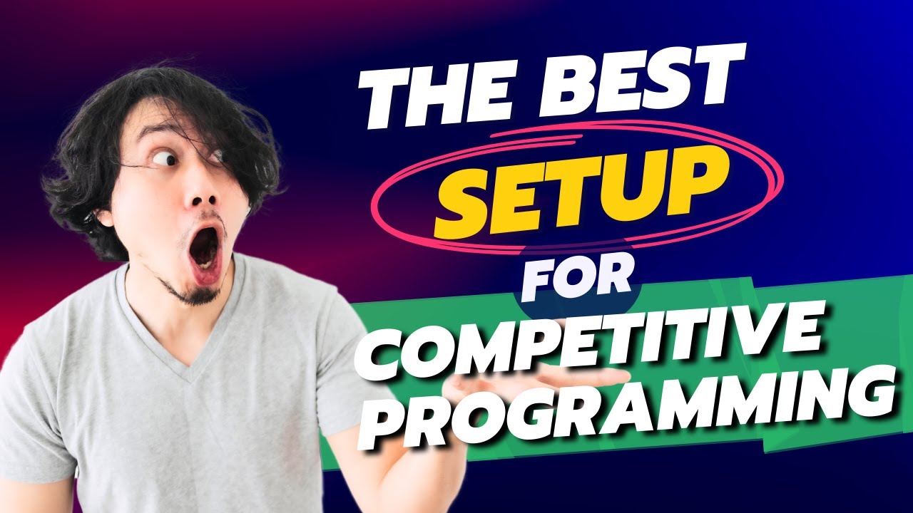 What is the best setup for Competitive Programming? ft. CP Editor