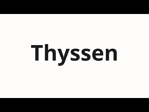 How to pronounce Thyssen
