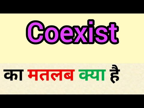 Coexist meaning in hindi | coexist ka matlab kya hota hai | word meaning in hindi